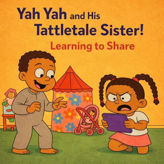Yah Yah and His Tattletale Sister- Yah Yah and His Tattletale Sister, B ...