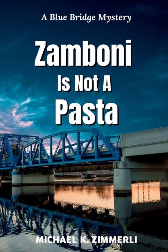 Zamboni Is Not A Pasta, Michael K Zimmerli | 9798991380850 | Boeken | bol
