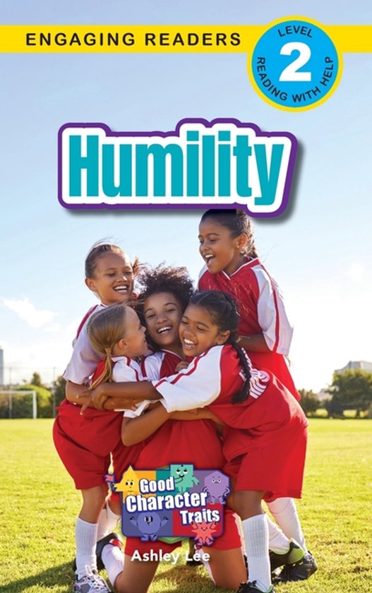 Humility: Good Character Traits (Engaging Readers, Level 2), Ashley Lee ...