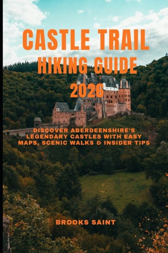 Castle Trail Hiking Guide 2026: Discover Aberdeenshire's Legendary ...