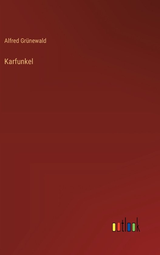 Karfunkel, Alfred Grünewald | 9783368387785 | Boeken | bol
