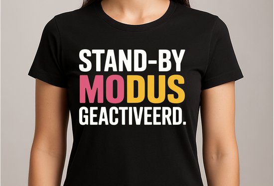 Stand By Modus Geactiveerd - T Shirt - Funny - Sarcasm ...