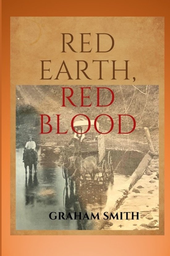 Red Earth, Red Blood, Graham Smith | 9781763735804 | Boeken | bol