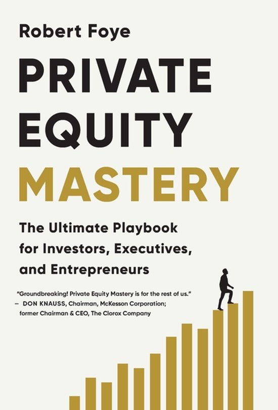 Private Equity Mastery | 9781966372073 | Robert Foye | Boeken | bol