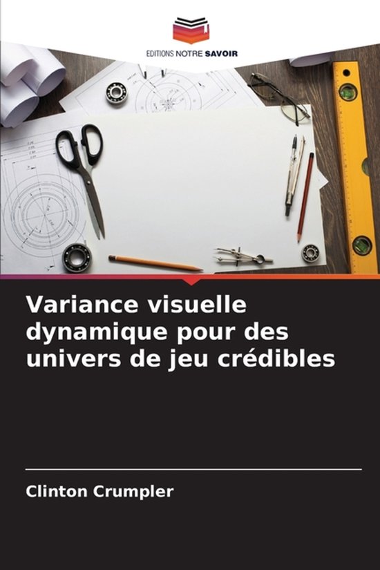 Variance visuelle dynamique pour des univers de jeu crédibles, Clinton ...
