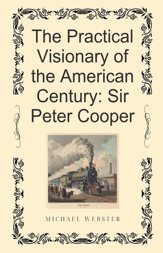 The Practical Visionary of the American Century, Michael Webster | 9798232322243 | Boeken | bol