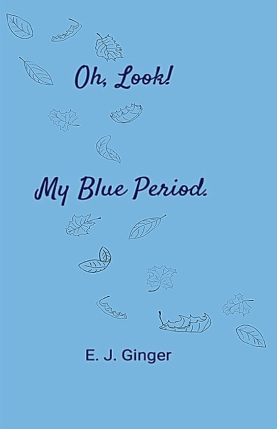 Oh, Look! My Blue Period., E J Ginger | 9798994102305 | Boeken | bol