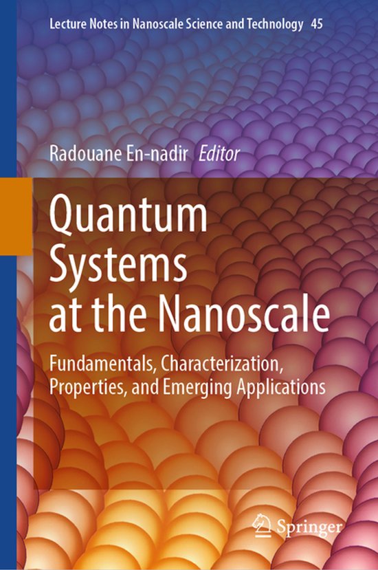 Lecture Notes in Nanoscale Science and Technology45- Quantum Systems at ...