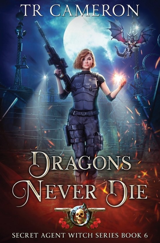 Secret Agent Witch- Dragons Never Die, T R Cameron | 9798888786802 ...