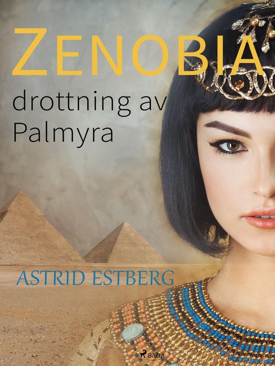 Zenobia, drottning av Palmyra (ebook), Astrid Estberg | 9788711739211 | Boeken | bol.com