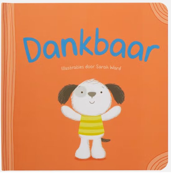 Dankbaar | Kinderboek | Sarah Ward, Sarah Ward | 8717796051810 | Boeken ...