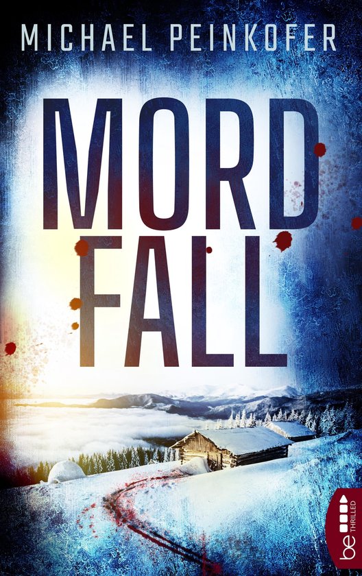 Ein Winter-Krimi mit Peter Fall 2 - MordFall (ebook), Michael Peinkofer ...
