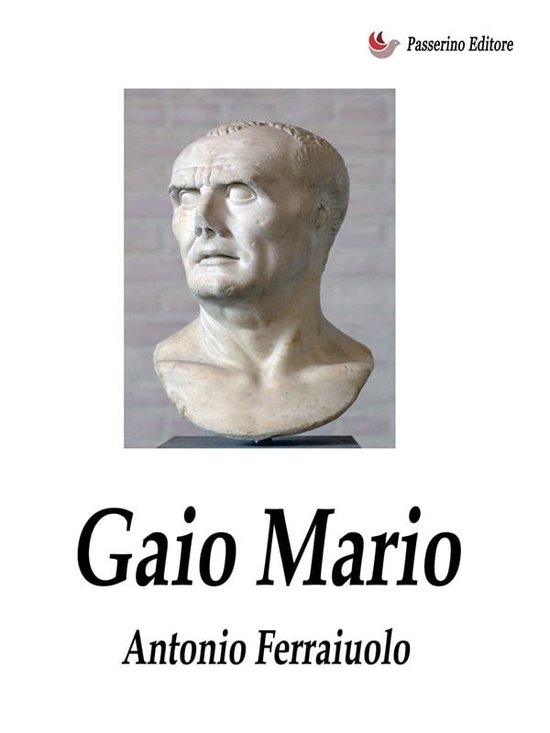 Gaio Mario (ebook), Antonio Ferraiuolo | 9791222014517 | Boeken | bol