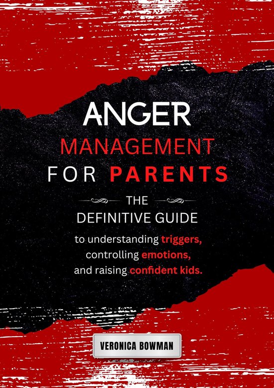 ANGER MANAGEMENT FOR PARENTS (ebook), Dr Veronica Bowman ...