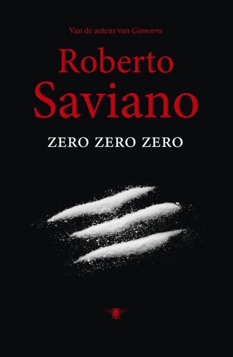 Zero zero zero, Roberto Saviano | 9789023483502 | Boeken | bol.com