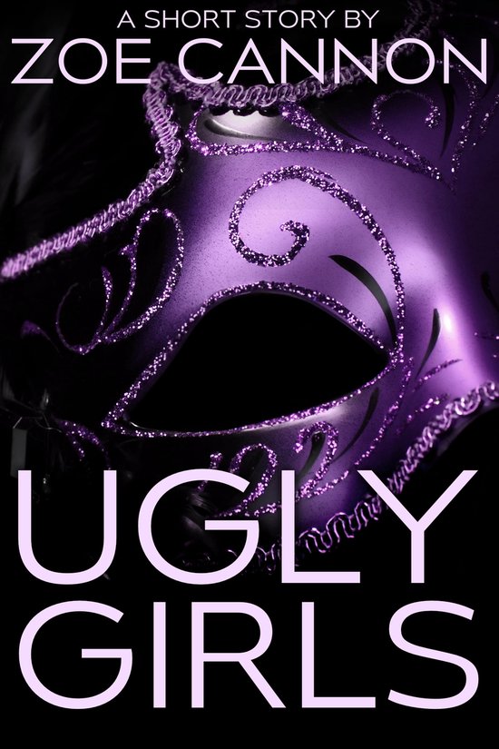 Ugly Girls Ebook Zoe Cannon 1230005836178 Boeken