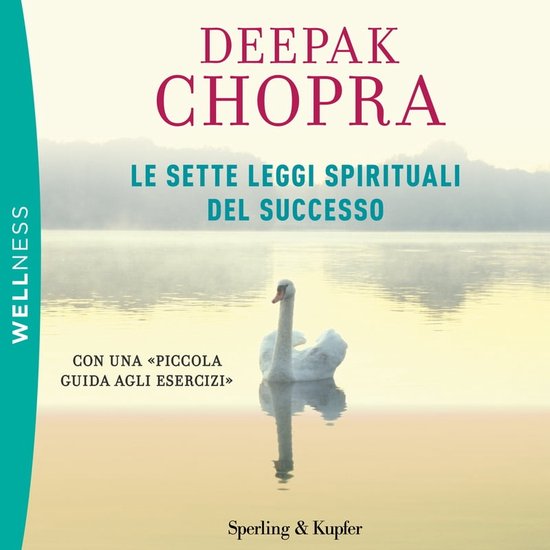 Le sette leggi spirituali del successo, Deepak Chopra | 9788820099497 ...