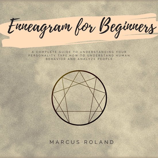 Enneagram For Beginners (ebook), Marcus Roland | 9798823428637 | Boeken | bol.com
