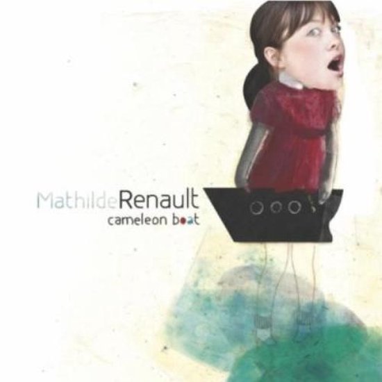 Mathilde Renault - Cameleon Boat (CD), Mathilde Renault | Muziek | bol.com