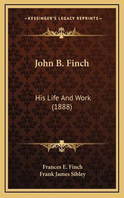 John B. Finch, Frances E. Finch | 9781165063789 | Boeken | bol.com