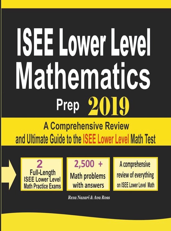 ISEE Lower Level Mathematics Prep 2019: A Comprehensive Review and ...