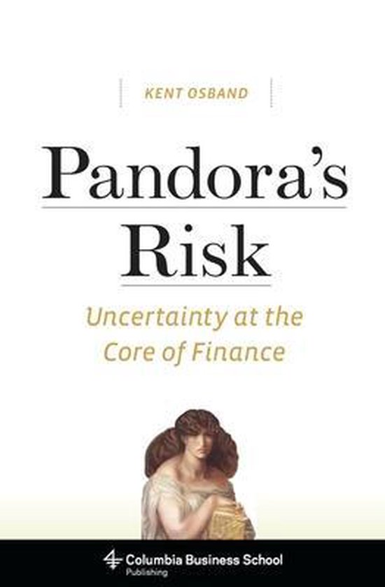Pandora’s Risk (ebook), Kent Osband | 9780231525411 | Boeken | bol.com