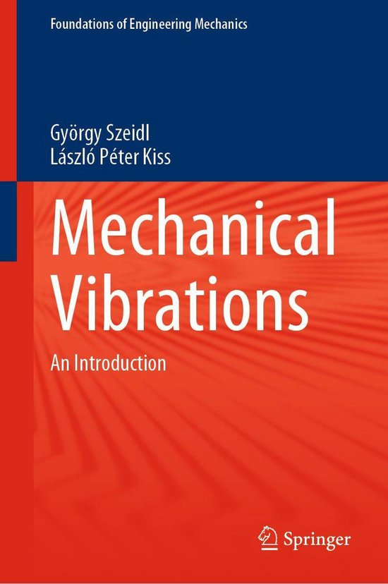 Foundations of Engineering Mechanics - Mechanical Vibrations (ebook), L Szl P Ter... | bol