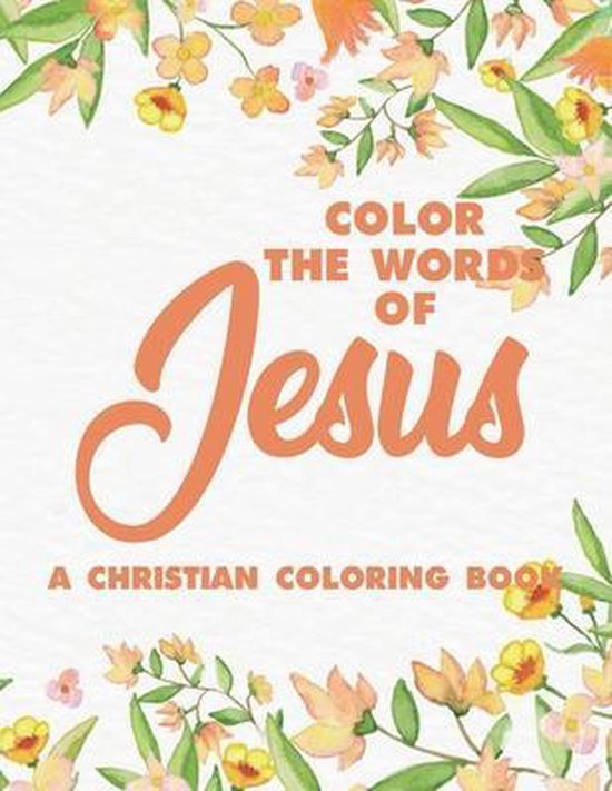 Color the Words of Jesus a Christian Coloring Book, Fun Forever ...