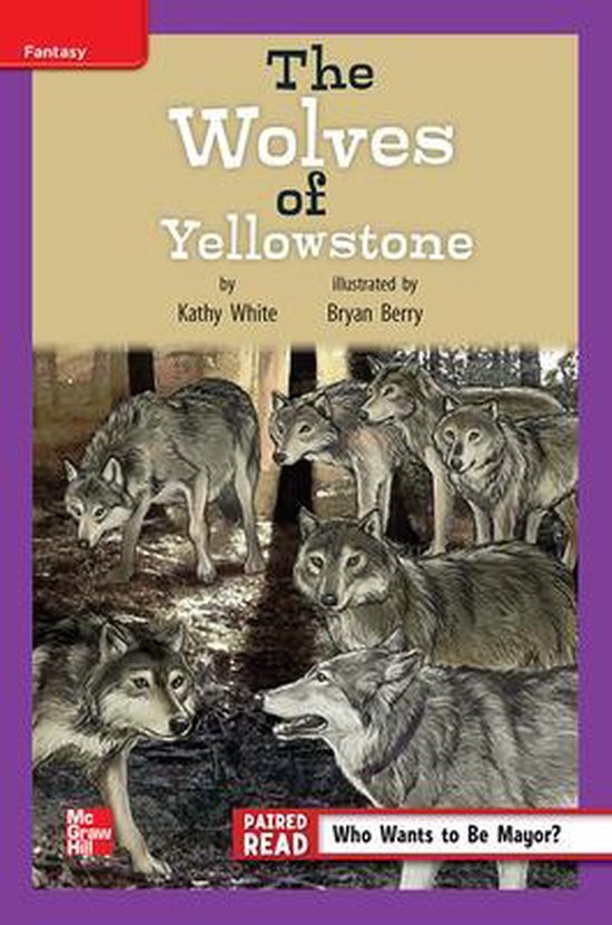 Reading Wonders Leveled Reader the Wolves of Yellowstone ...
