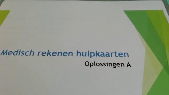 Medisch Rekenen - samenvatting & formulekaart, Uitgeverij IDEE ...