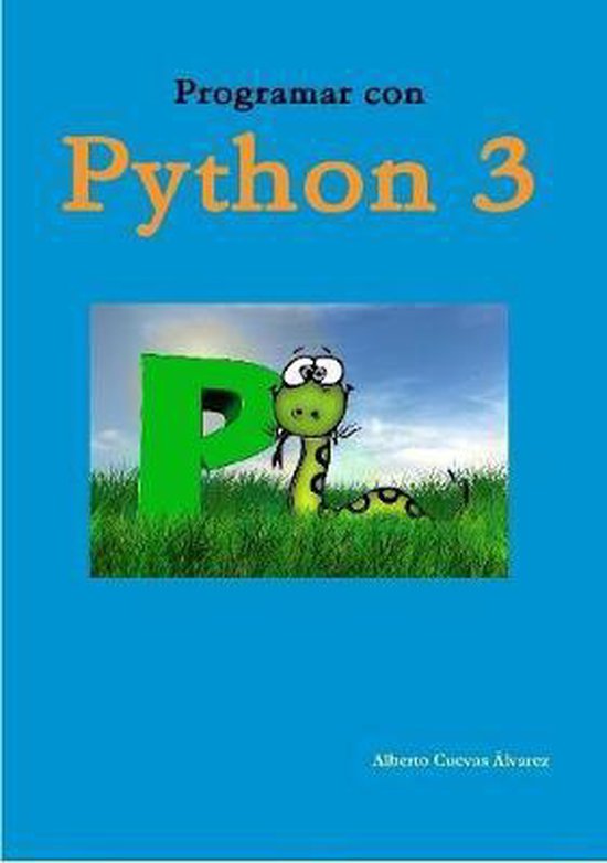 Programar con Python 3 | 9780359685165 | Alberto Cuevas Alvarez | Boeken | bol