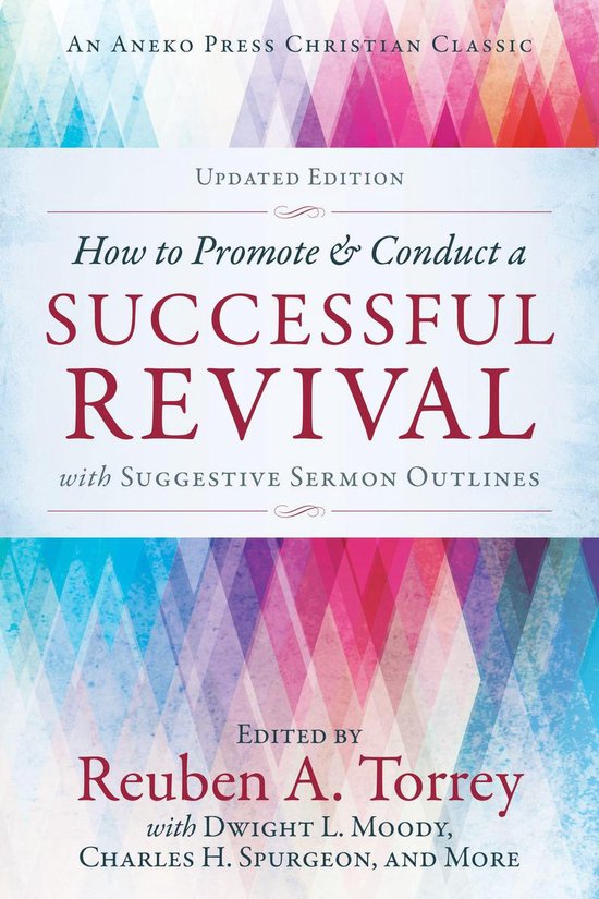How to Promote & Conduct a Successful Revival: With Suggestive Sermon ...