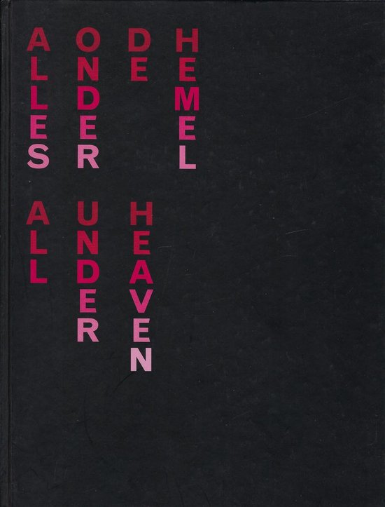 Alles onder de hemel - Bart De Baere; Dawei Fei; Marc Holthof, Onbekend ...