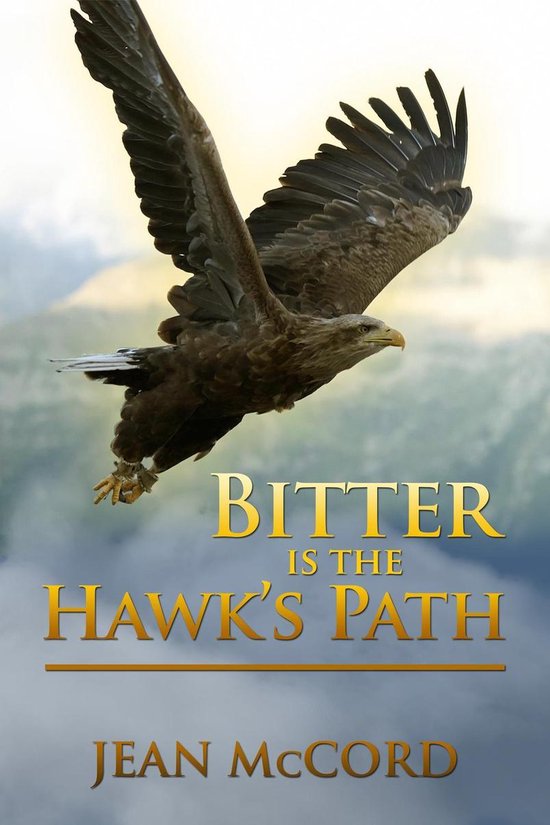 Bitter Is The Hawk's Path (ebook), Jean Mccord | 9781952852244 | Boeken ...