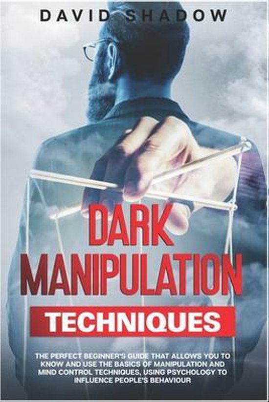 Dark Manipulation Techniques, David Shadow | 9798646540233 | Boeken | bol.com