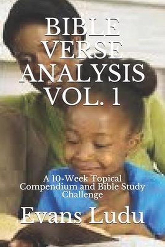 Bible Verse Analysis Vol. 1 | 9798656934206 | Evans Ludu | Boeken | bol.com