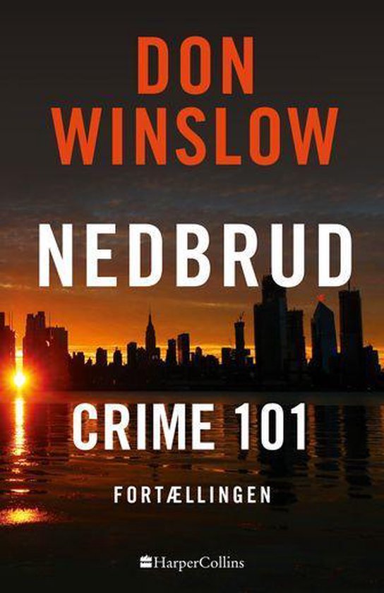 Nedbrud 1 - Crime 101 (ebook), Don Winslow | 9789150793963 | Boeken | bol