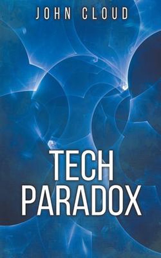 Tech Paradox, John Cloud | 9781393979258 | Boeken | bol.com