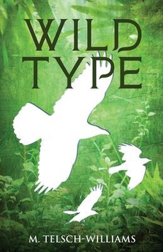 Wild Type, M Telsch-Williams | 9781952867026 | Boeken | bol.com