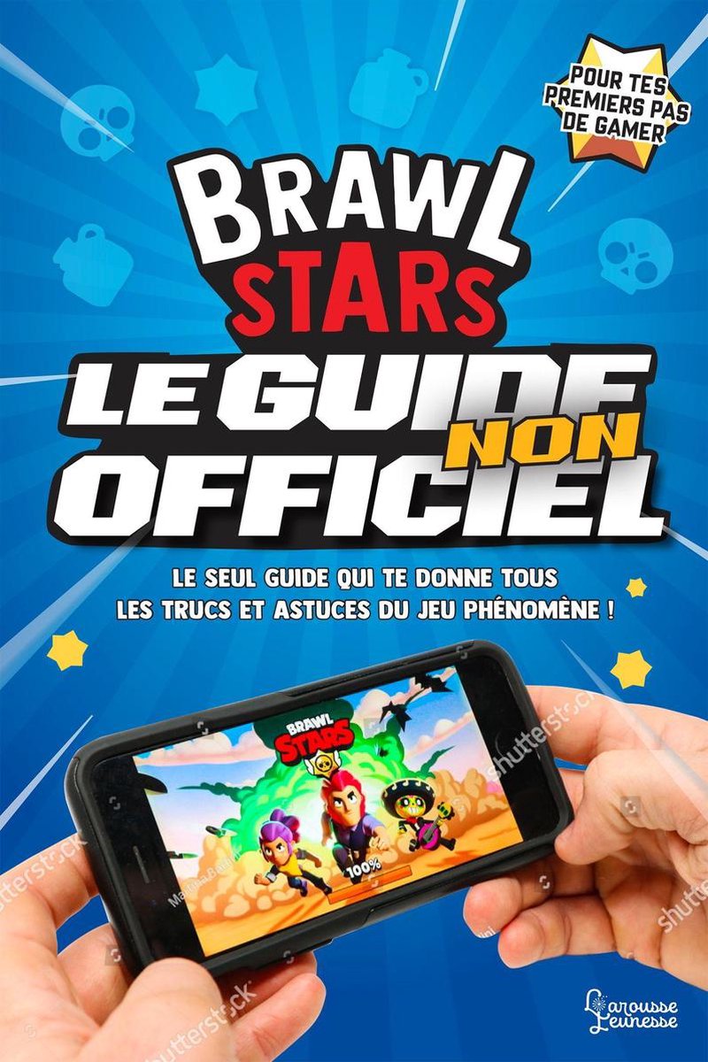 Brawl Stars, le guide non officiel (ebook), Mathias Lavorel ...