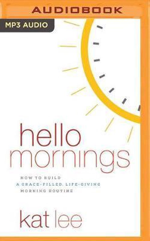 Hello Mornings, Kat Lee | 9781543637779 | Boeken | bol.com