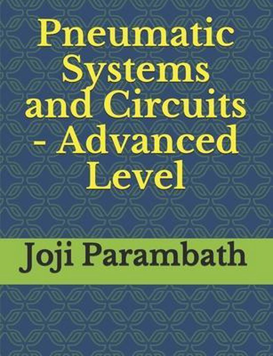 Pneumatic Book Series (in the Si Units)- Pneumatic Systems and Circuits ...