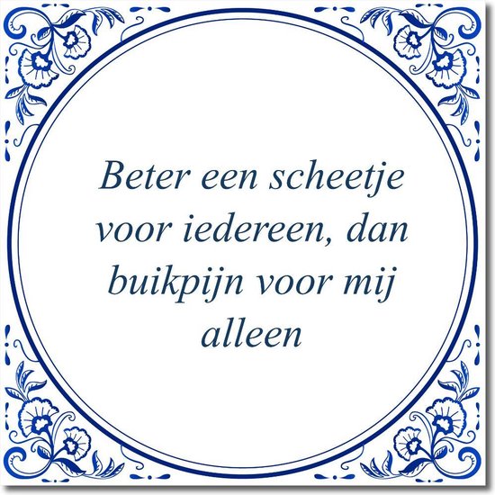 Tegeltje met hangertje - Beter een scheetje voor iedereen, dan buikpijn ...