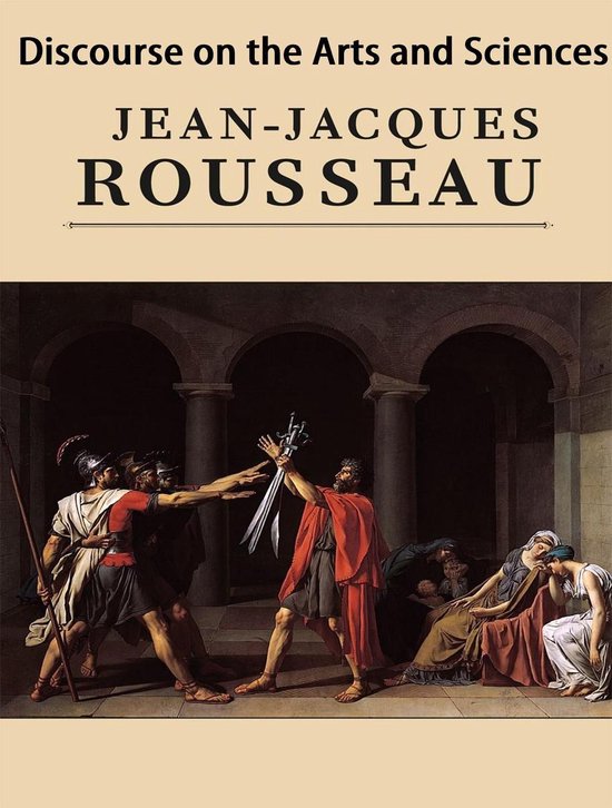 Discourse on the Arts and Sciences (ebook), Jean Jacques Rousseau ...