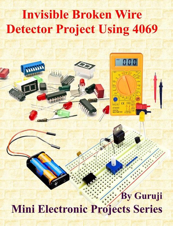 Mini Electronic Projects Series 152 - Invisible Broken Wire Detector ...