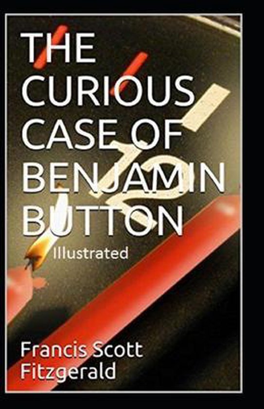 The Curious Case of Benjamin Button Illustrated, f scott fitzgerald ...