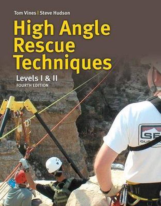 High Angle Rope Rescue Techniques | 9781284026955 | Tom Vines | Boeken ...