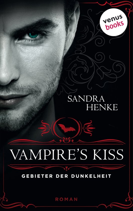 VAMPIRE'S KISS - Gebieter der Dunkelheit (ebook), Sandra Henke ...