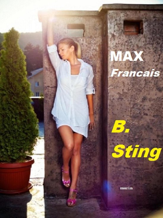 Max Francais (ebook), B. Sting | 9781393326328 | Boeken | bol.com