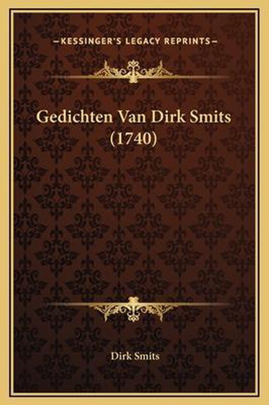 Gedichten Van Dirk Smits (1740), Dirk Smits | 9781169316928 | Boeken ...